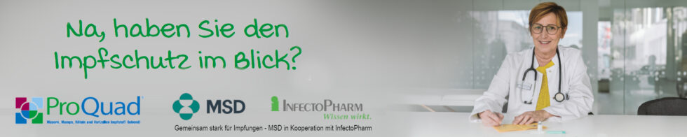 ProQuad®: 4-fach Kombinationsimpfstoff gegen Masern, Mumps, Röteln und ...